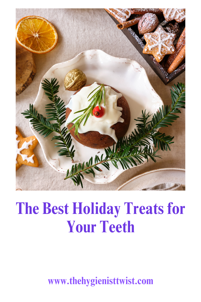 The Best Holiday Treats for Your Teeth – The Hygienist Twist